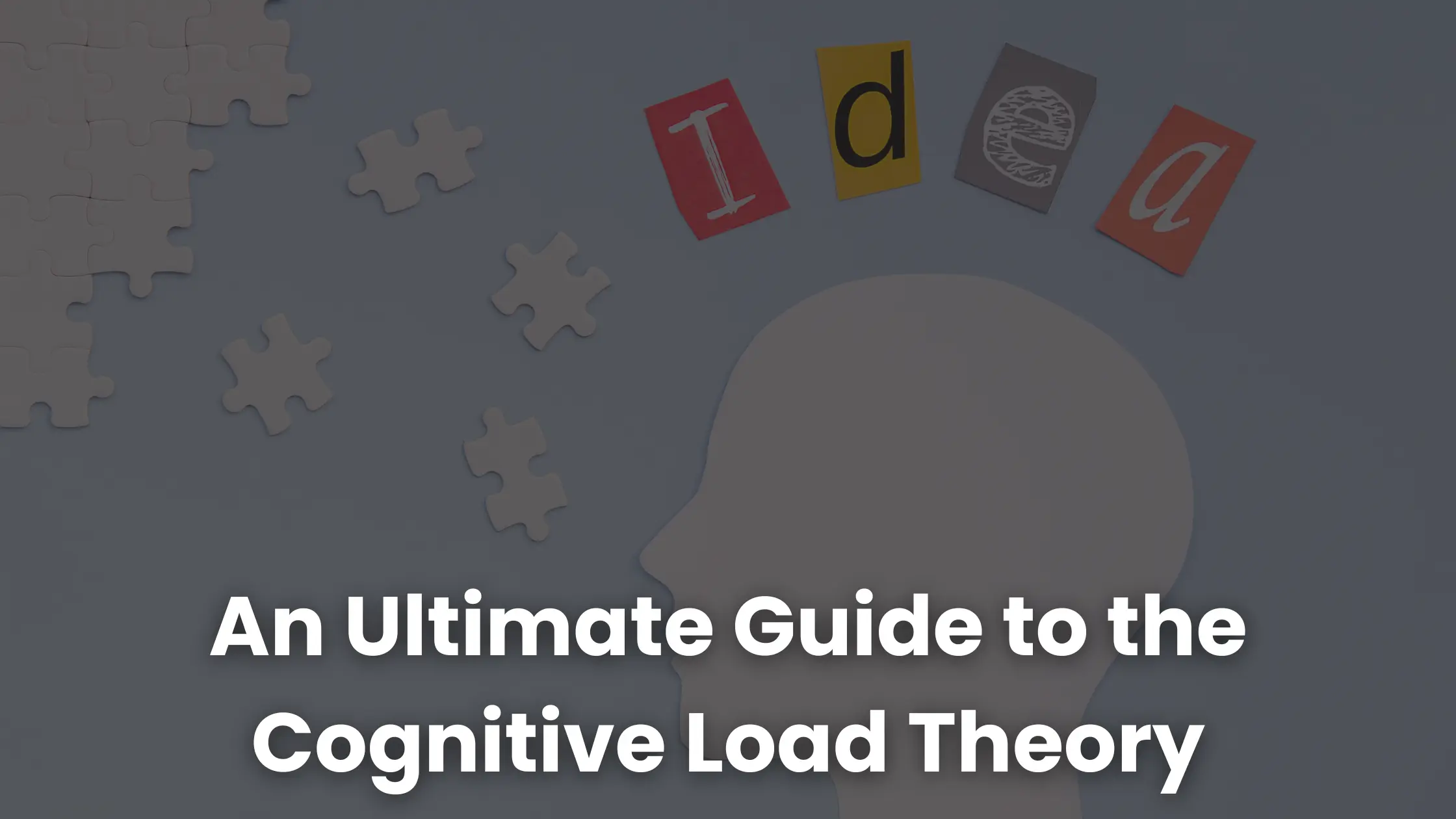 An Ultimate Guide to the Cognitive Load Theory | Coursebox AI